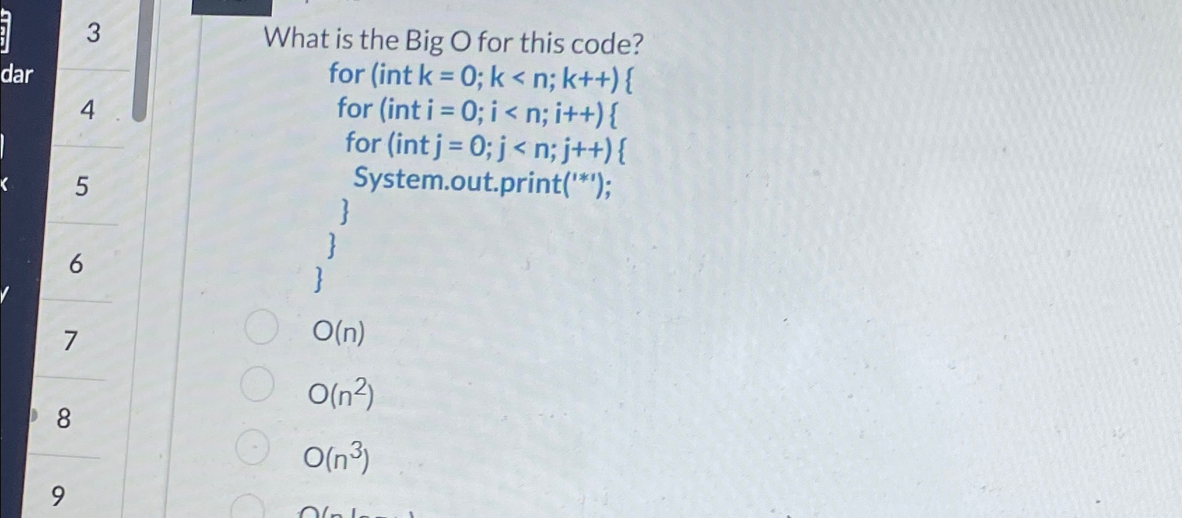 Solved What is the Big O for this code?for (int | Chegg.com