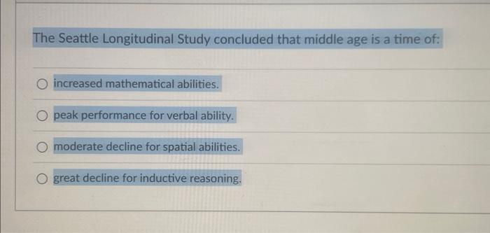 Solved by The Seattle Longitudinal Study concluded that | Chegg.com