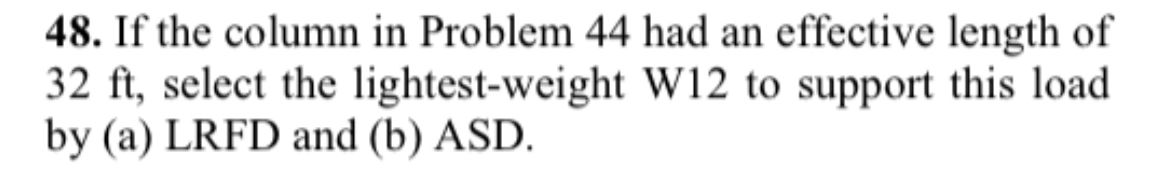 If the column in Problem 44 ﻿had an effective length | Chegg.com