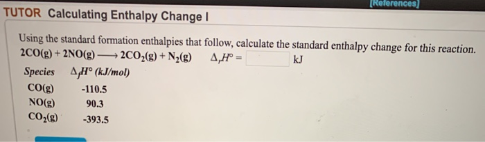 Solved LReterences] TUTOR Calculating Enthalpy Change Using | Chegg.com