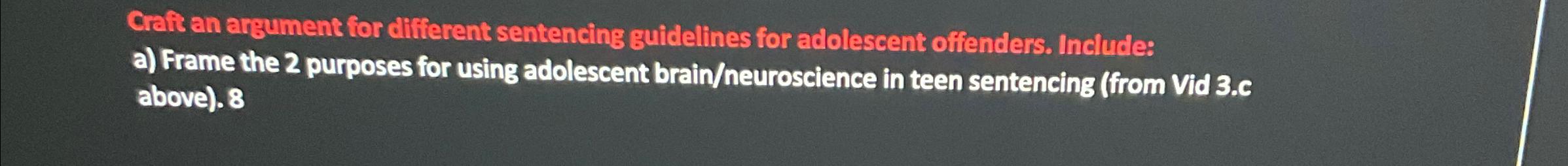 Solved Craft an argument for different sentencing guidelines | Chegg.com