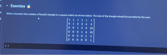 Solved Write a function that creates a Pascal's triangle in | Chegg.com