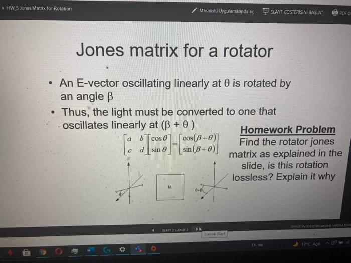 Solved HW 5 Jones Matrix for Rotation Masaustu Uygulamasında | Chegg.com