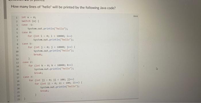 Solved How many lines of "hello" will be printed by the | Chegg.com