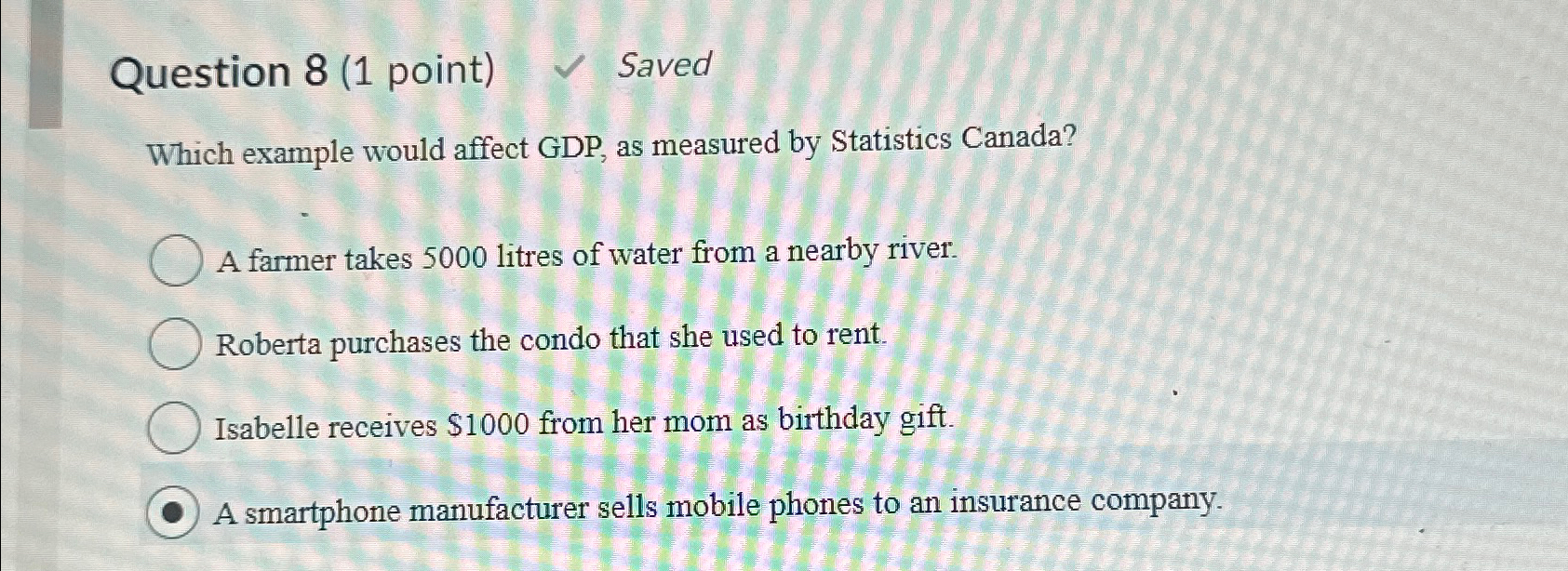 Solved Question 8 (1 point)SavedWhich example would affect | Chegg.com Solved Question 8 (1 point)SavedWhich example would affect | Chegg.com