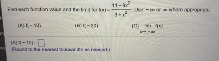 Solved Find each function value and the limit for f(x) = 11 | Chegg.com
