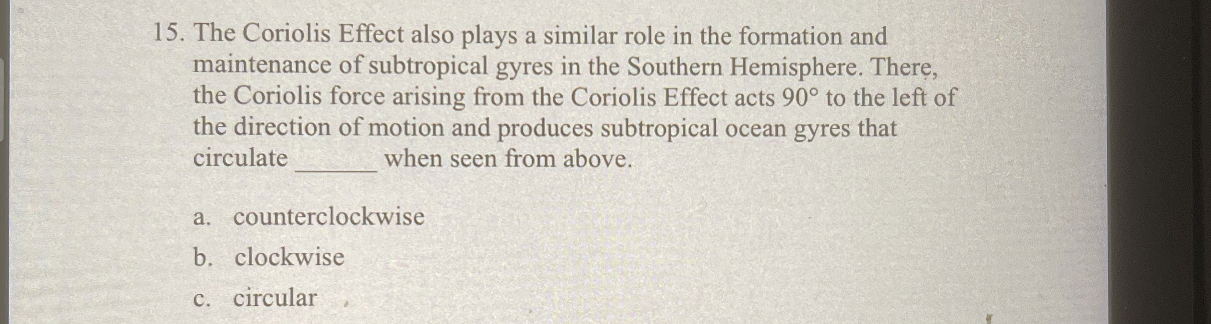 Solved The Coriolis Effect also plays a similar role in the | Chegg.com