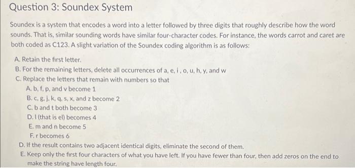Solved Question 3: Soundex System Soundex is a system that | Chegg.com