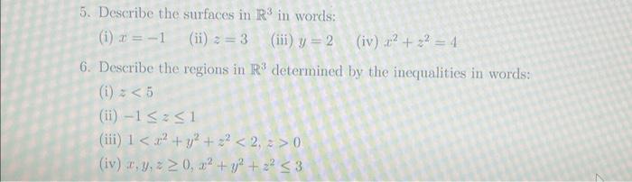 Solved 5. Describe the surfaces in R3 in words: (i) x=−1 | Chegg.com