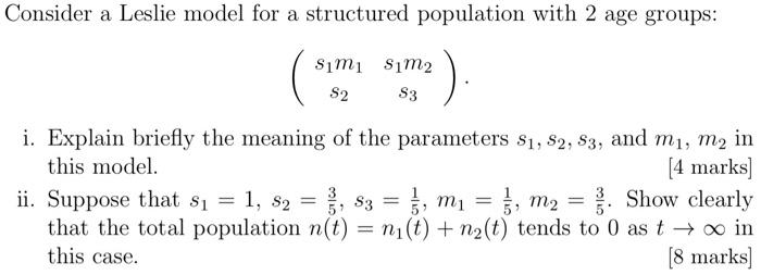 Solved Consider a Leslie model for a structured population | Chegg.com