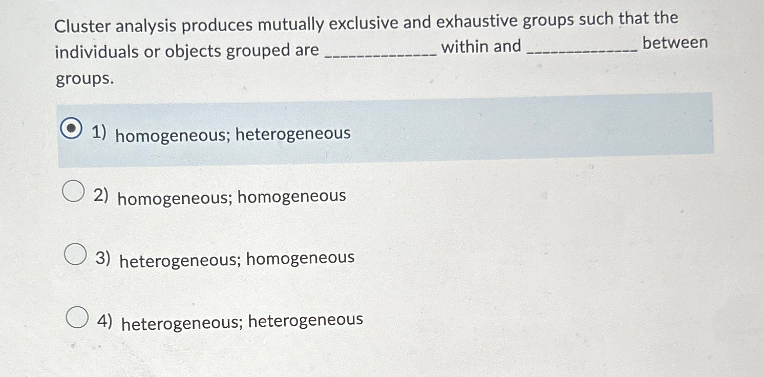 Solved Cluster analysis produces mutually exclusive and | Chegg.com