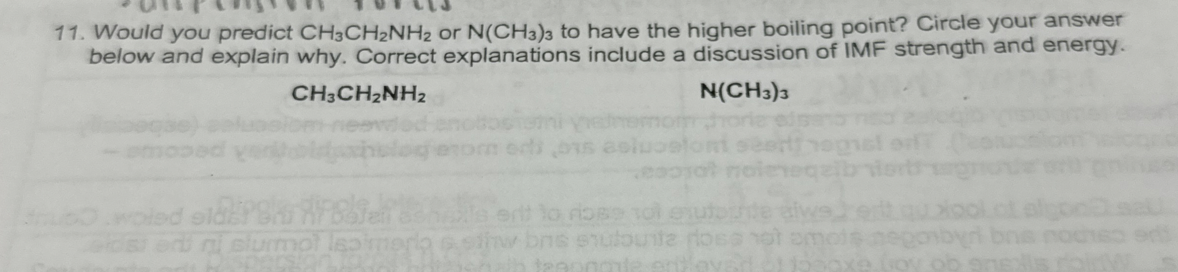 Solved Would you predict CH3CH2NH2 ﻿or N(CH3)3 ﻿to have the | Chegg.com