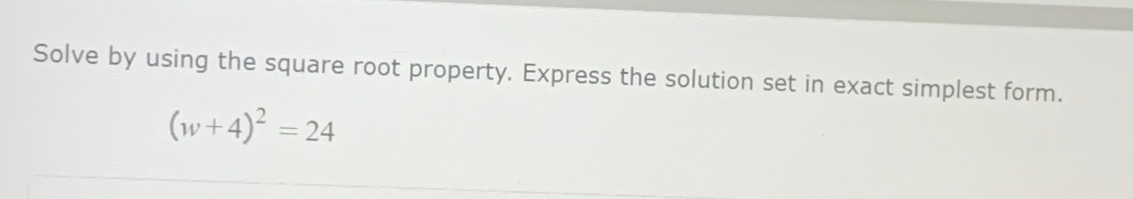 Solved Solve by using the square root property. Express the | Chegg.com