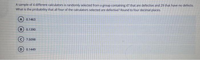 Solved A sample of 4 different calculators is randomly | Chegg.com