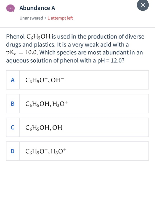 Solved X Abundance A Unanswered 1 attempt left Phenol C6H5OH | Chegg.com