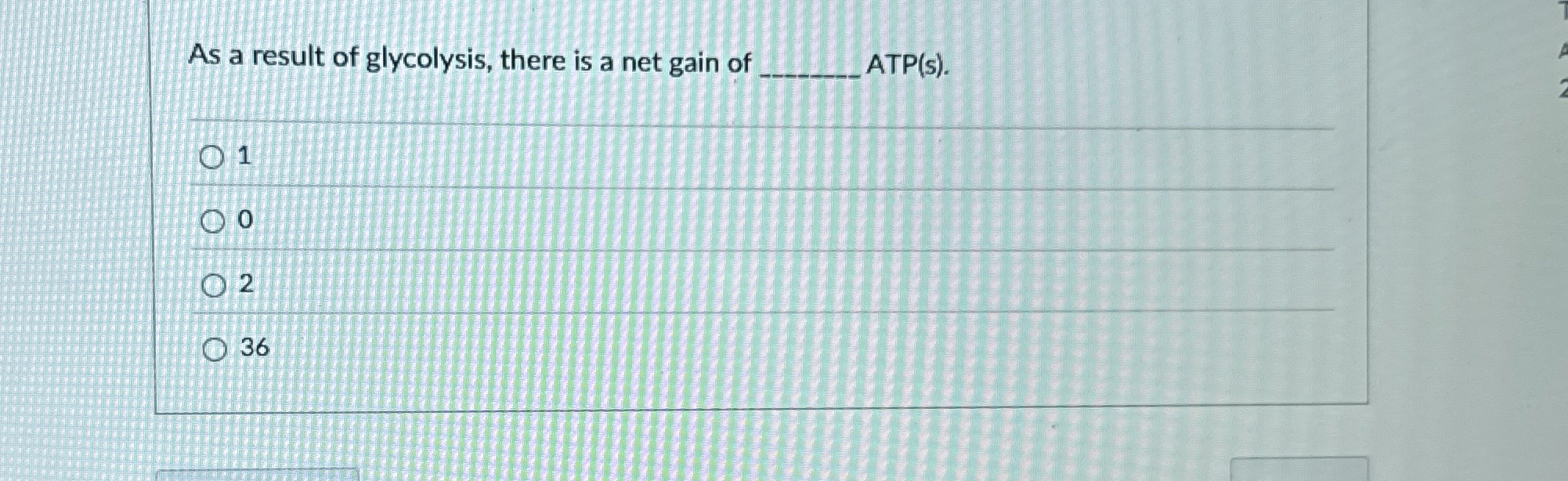 As a result of glycolysis, there is a net gain of | Chegg.com