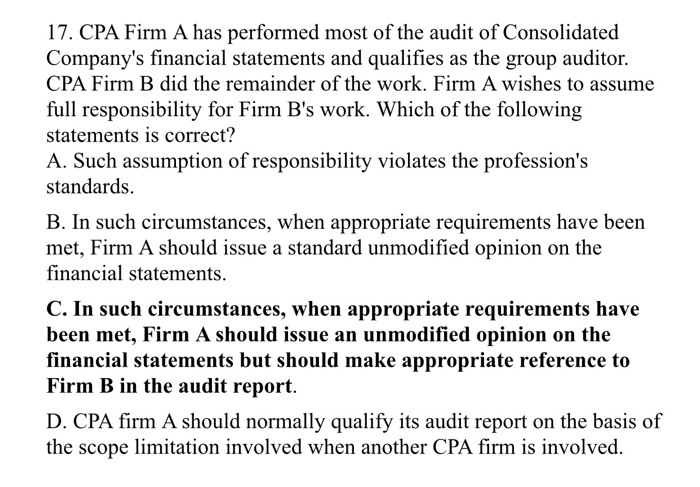 Solved 17. CPA Firm A has performed most of the audit of | Chegg.com
