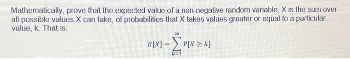 Solved Mathematically, prove that the expected value of a | Chegg.com