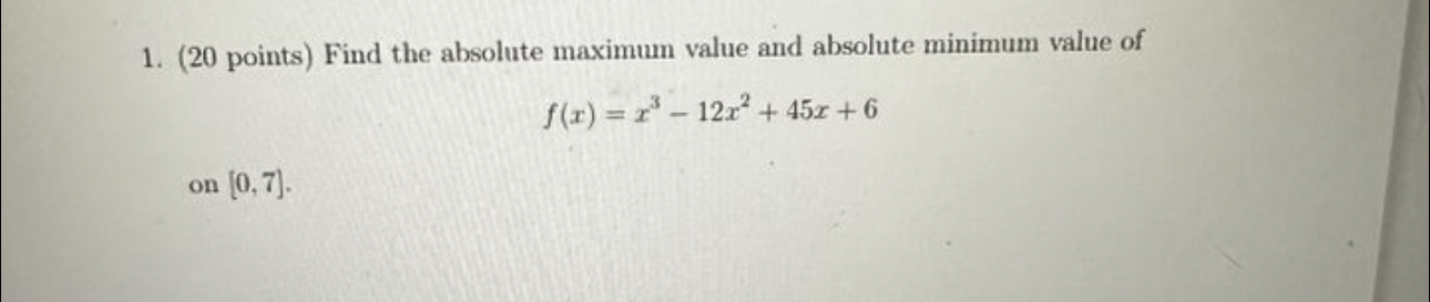 Solved (20 ﻿points) ﻿Find the absolute maximum value and | Chegg.com