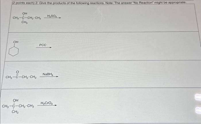 Solved (2 points each) 2. Give the products of the following | Chegg.com