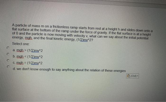 Solved A particle of mass mon a frictionless ramp starts | Chegg.com