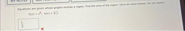 Solved Equations are given whose graphs enclose a region. | Chegg.com