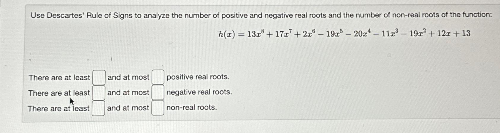 Solved Use Descartes' Rule of Signs to analyze the number of | Chegg.com
