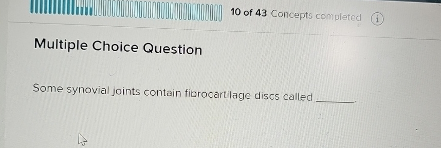 Solved Multiple Choice QuestionSome synovial joints contain | Chegg.com