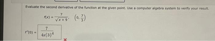 Solved Evaluate the second derivative of the function at the | Chegg.com