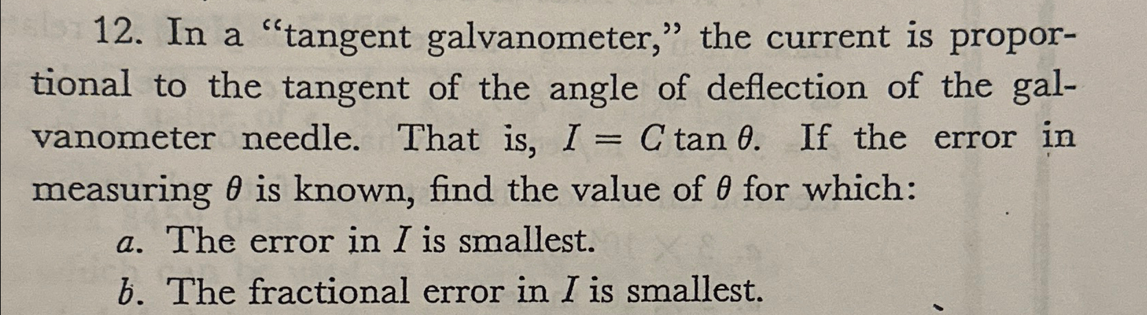 Solved In a "tangent galvanometer," the current is | Chegg.com