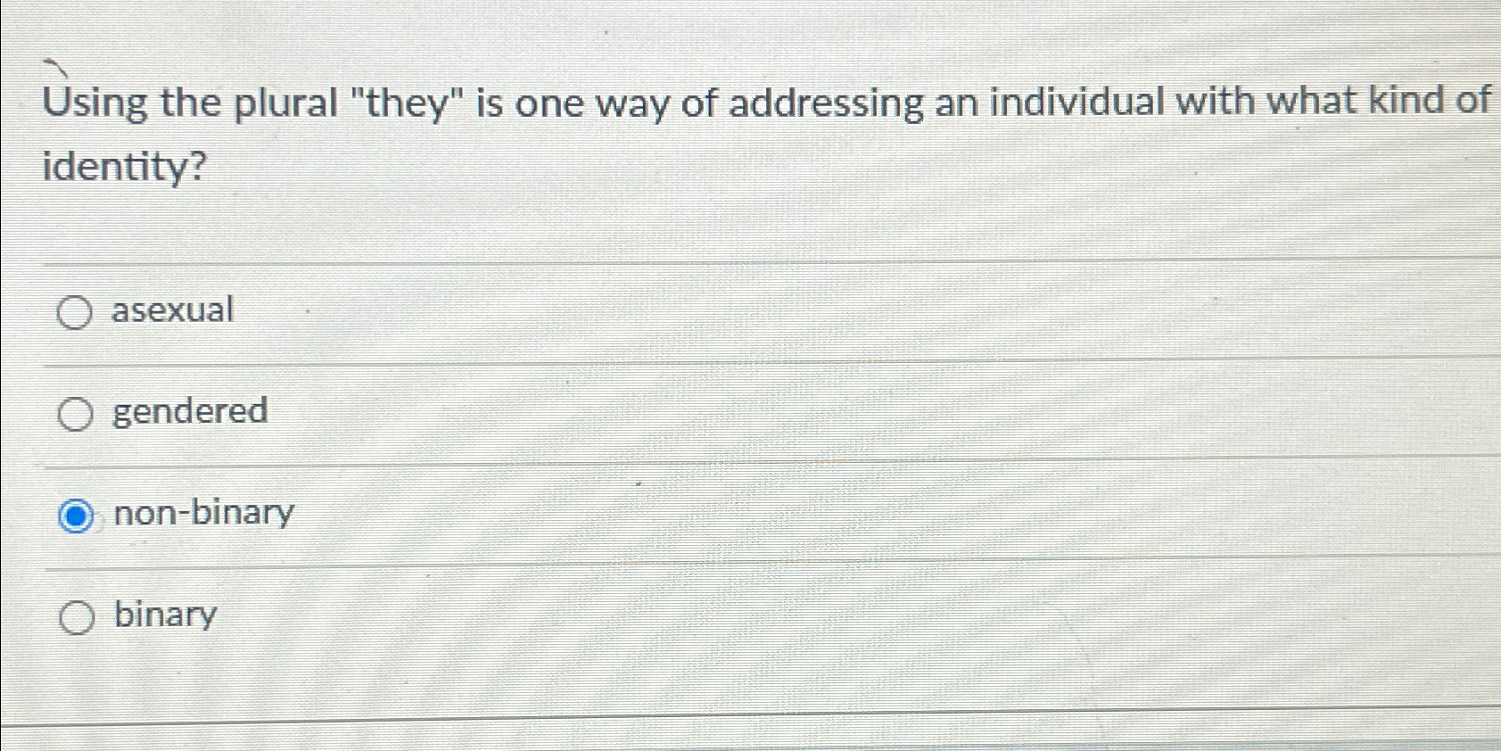 Solved Using the plural "they" is one way of addressing an | Chegg.com