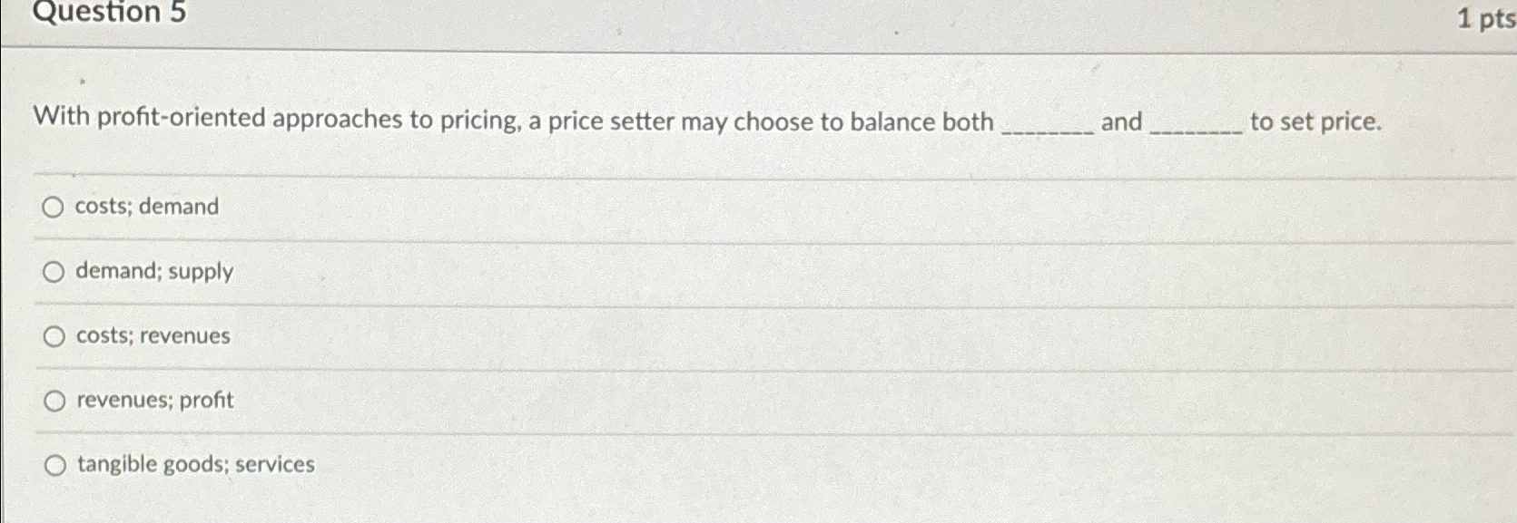 Solved Question 51ptsWith profit-oriented approaches to | Chegg.com