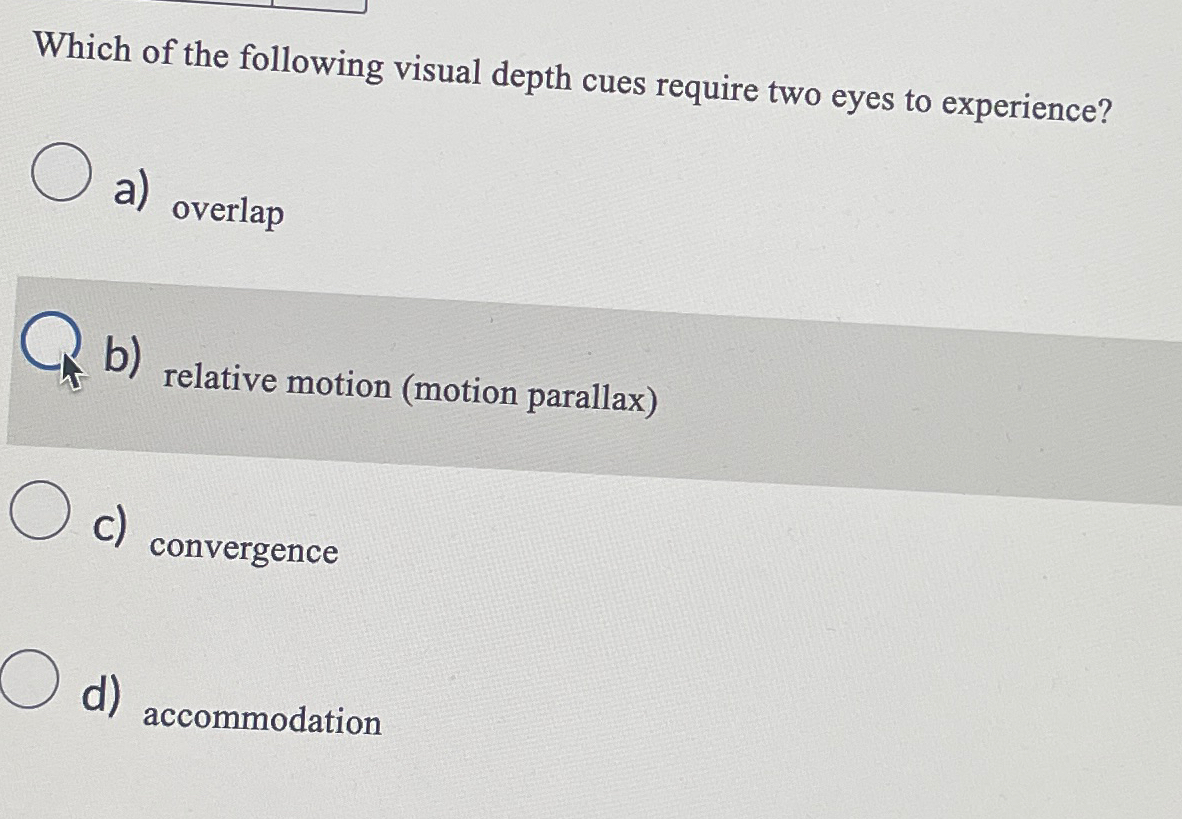 Solved Which of the following visual depth cues require two | Chegg.com