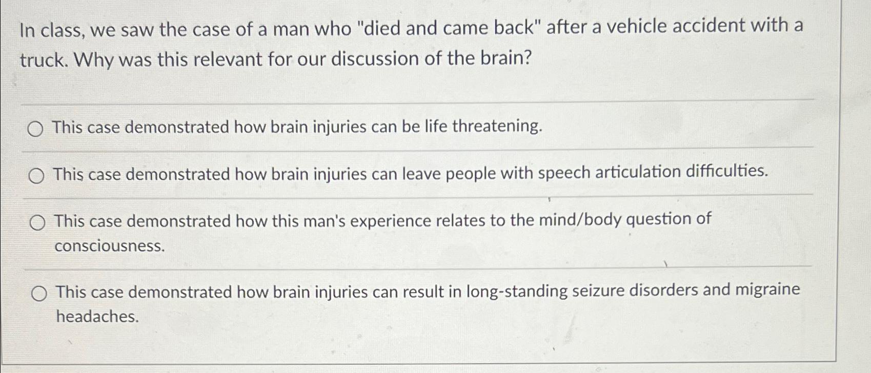 Solved In class, we saw the case of a man who "died and came | Chegg.com