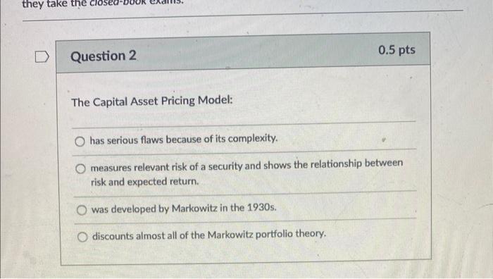 Solved The Capital Asset Pricing Model: has serious flaws | Chegg.com