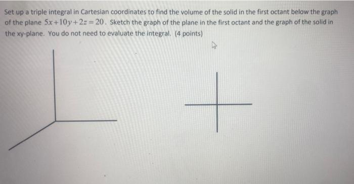 Solved Set up a triple integral in Cartesian coordinates to | Chegg.com
