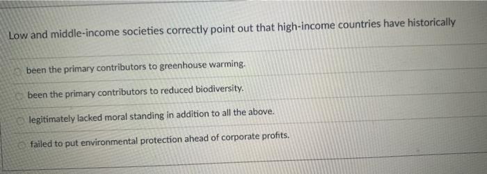 Solved Low and middle-income societies correctly point out | Chegg.com