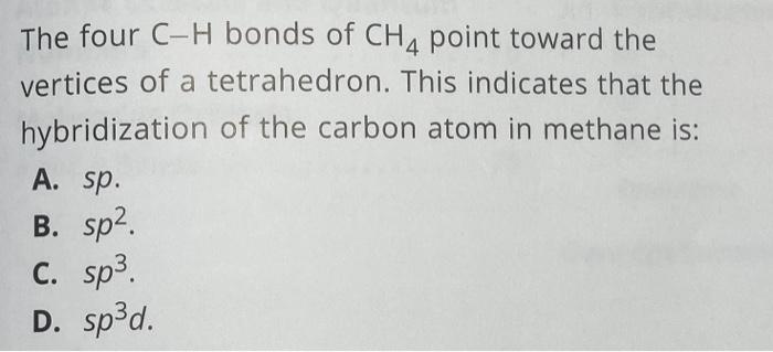 Solved The four C−H bonds of CH4 point toward the vertices | Chegg.com