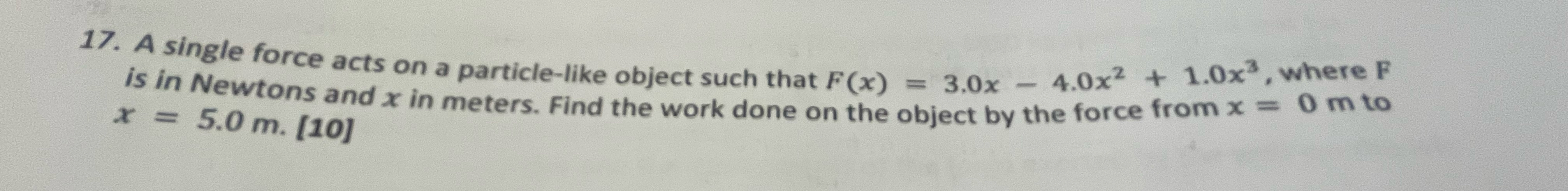 Solved A single force acts on a particle-like object such | Chegg.com