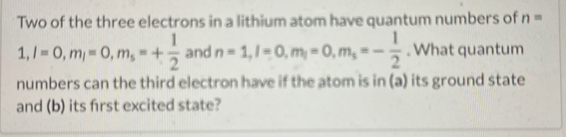 Solved Two of the three electrons in a lithium atom have | Chegg.com