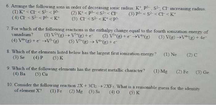 Solved - 6. Arrange the following ions in order of | Chegg.com