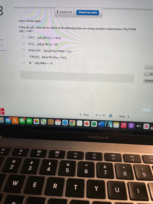 Solved Select all that apply.Using the pKa values given, | Chegg.com