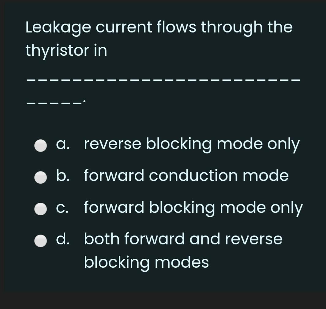 Solved Leakage current flows through the thyristor in a. | Chegg.com