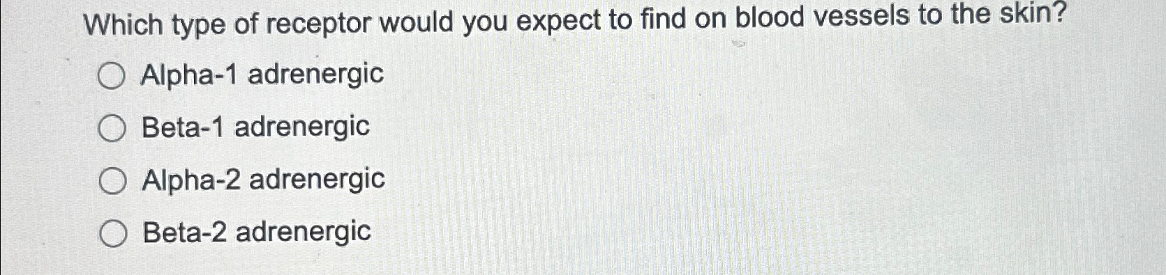 Solved Which type of receptor would you expect to find on | Chegg.com