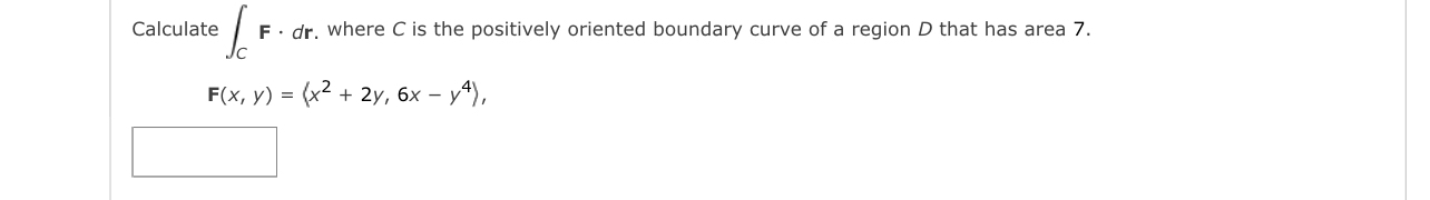 Solved Calculate ∫C﻿F*dr. ﻿where C ﻿is the positively | Chegg.com