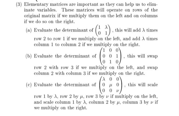 Solved (3) Elementary matrices are important as they can | Chegg.com