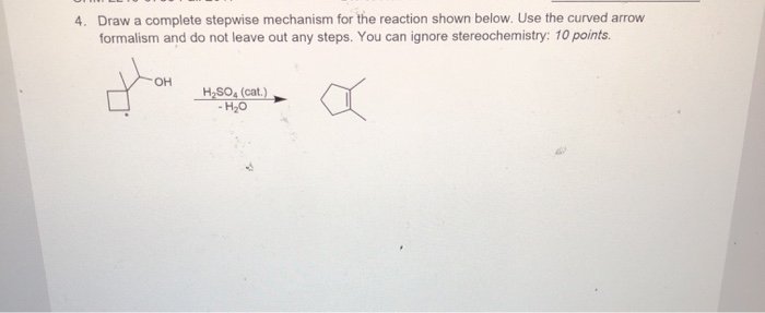 Solved 4. Draw a complete stepwise mechanism for the | Chegg.com