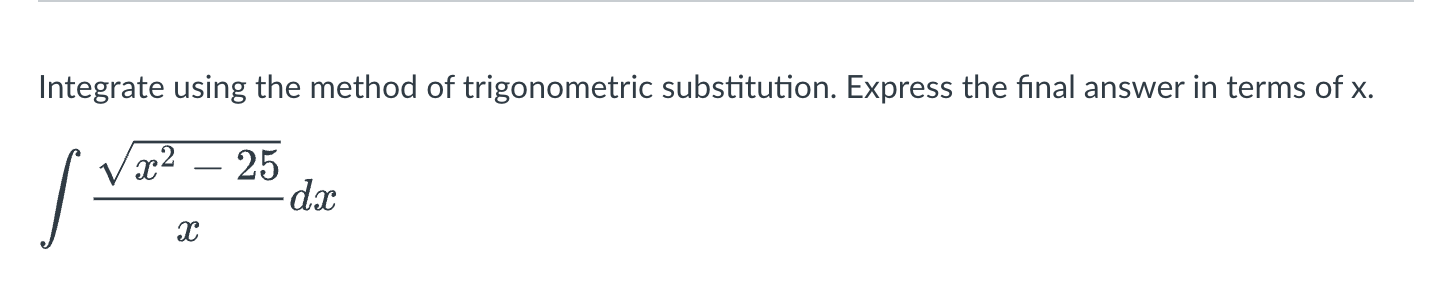 Solved Integrate using the method of trigonometric | Chegg.com