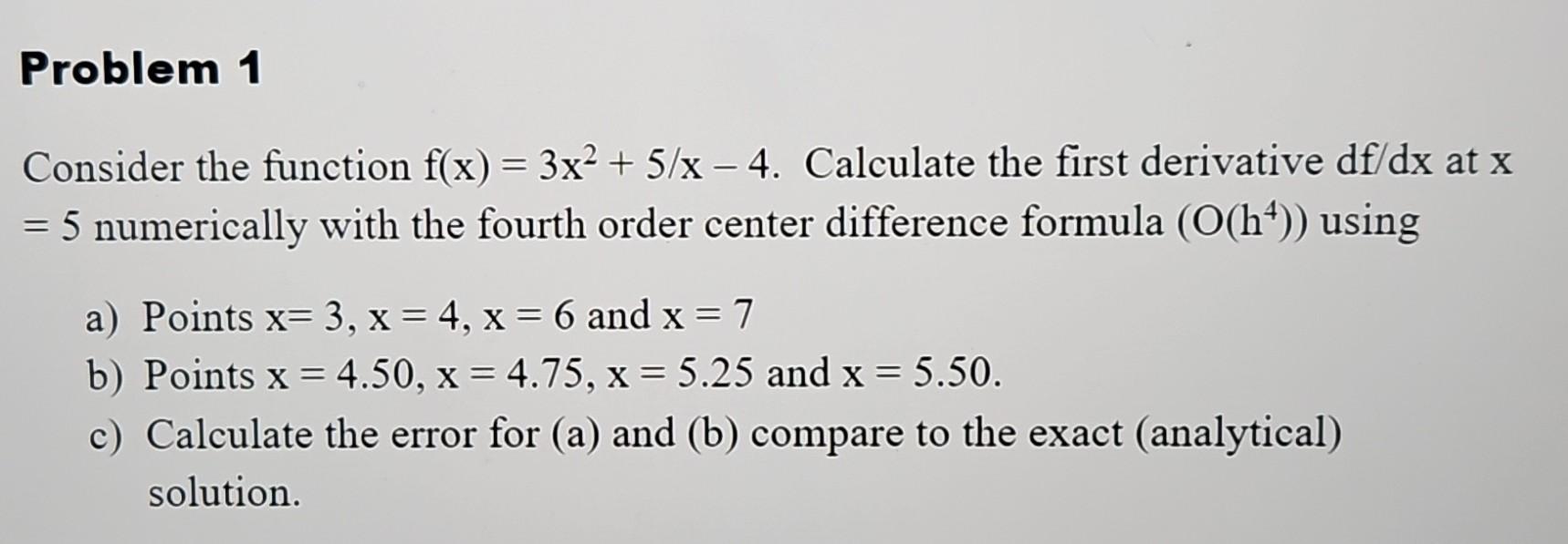 Solved Consider the function f(x)=3x2+5/x−4. Calculate the | Chegg.com