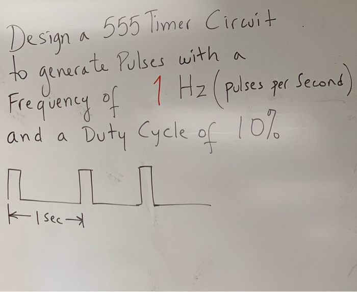 Solved Design a 555 Timer Circuit . to generate Pulses with | Chegg.com